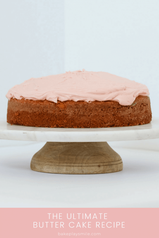 The Ultimate Butter Cake Recipe with Buttercream Frosting - Bake Play Smile
