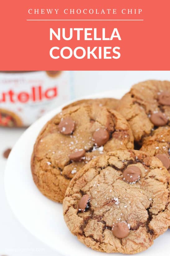 Nutella Chocolate Chip Cookies - Bake Play Smile